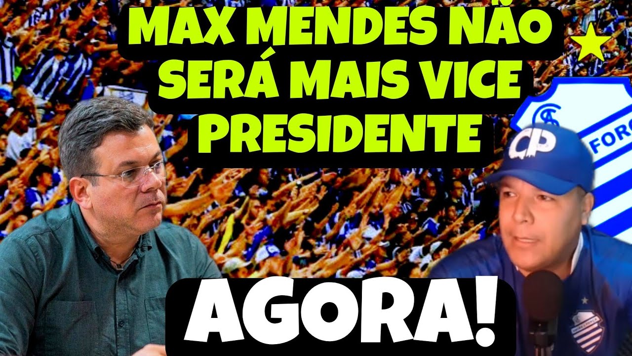 🚨AGORA! MAX MENDES NÃ SERÁ MAIS O VICE PRESIDENTE DO CSA - YouTube