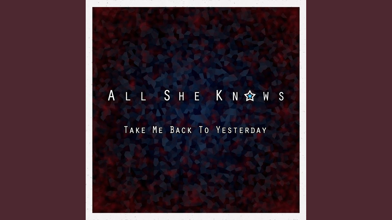 Take Me Back to Yesterday - YouTube