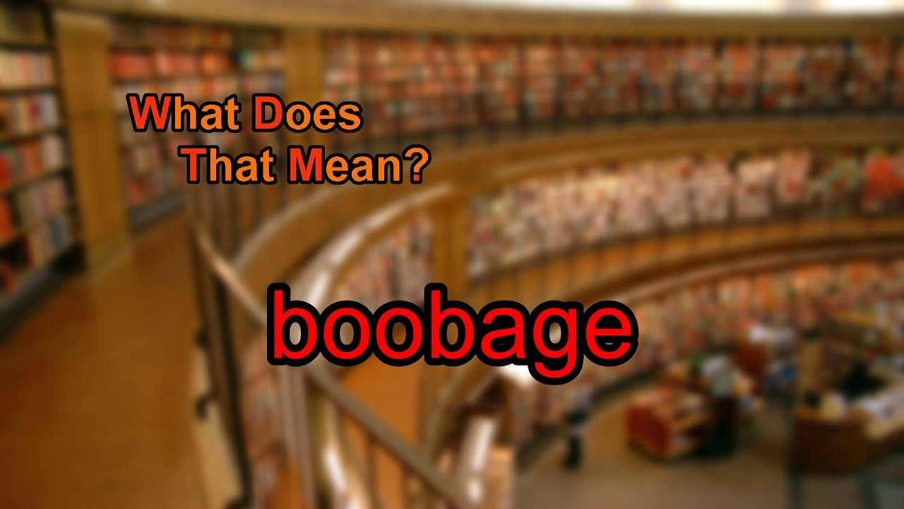 What does boobage mean? - YouTube
