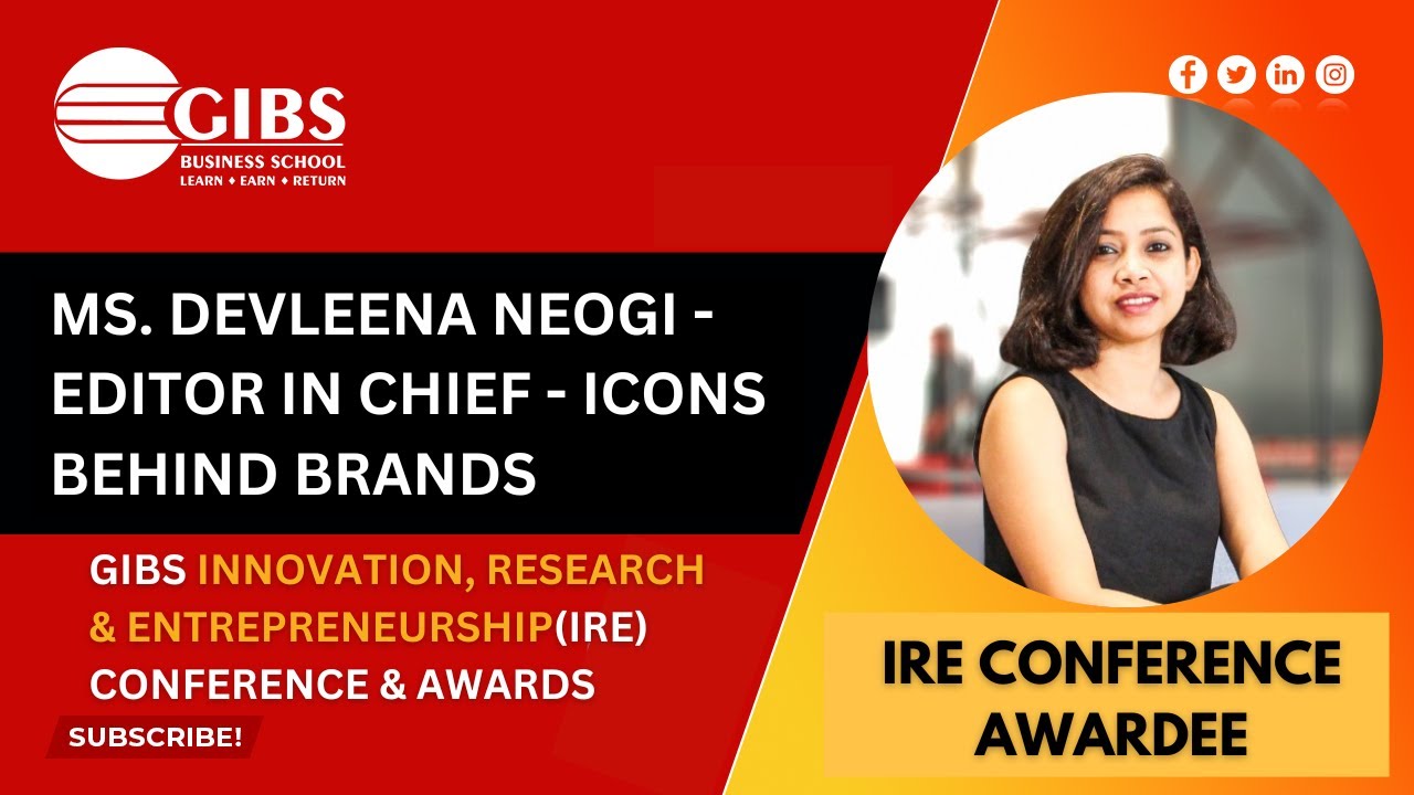 Ms. Devleena Neogi-Editor In Chief | Icons Behind Brands @ IRE ...