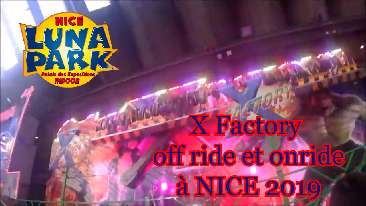 X Factory On Ride et Off Ride à Nice - YouTube