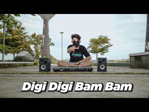 DIGI DIGI BAM BAM REMIX (DJ Desa)