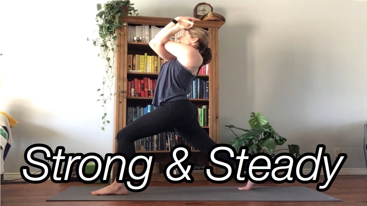 40 minute Strong & Steady Yoga Flow - YouTube