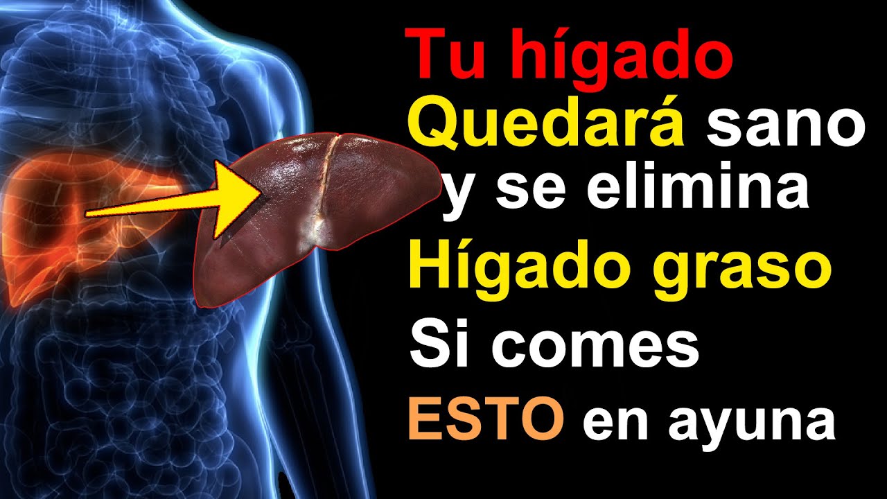 Así tu hígado queda sano y se elimina hasta Hígado graso - YouTube