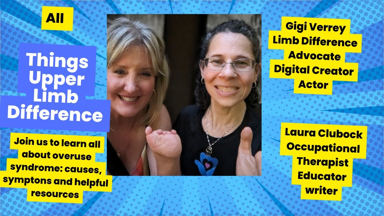 All things Upper Limb Difference: Episode 2 Overuse Syndrome. - YouTube