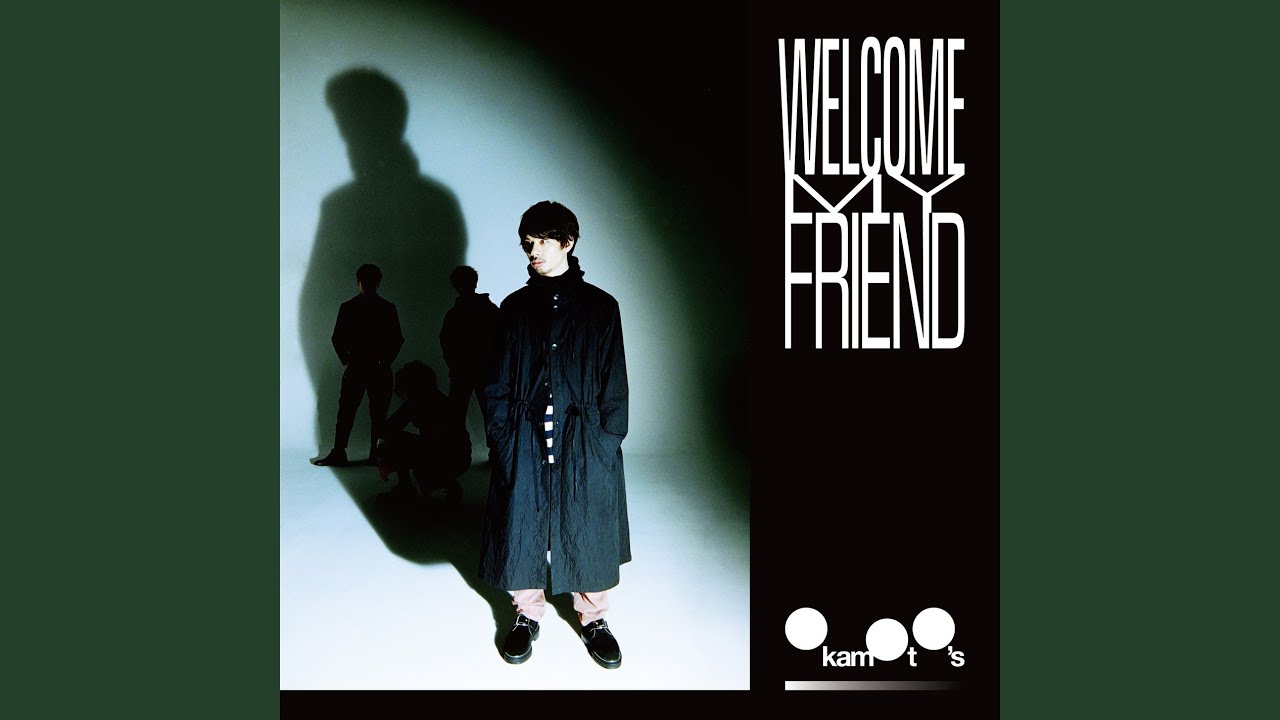 Welcome My Friend - YouTube