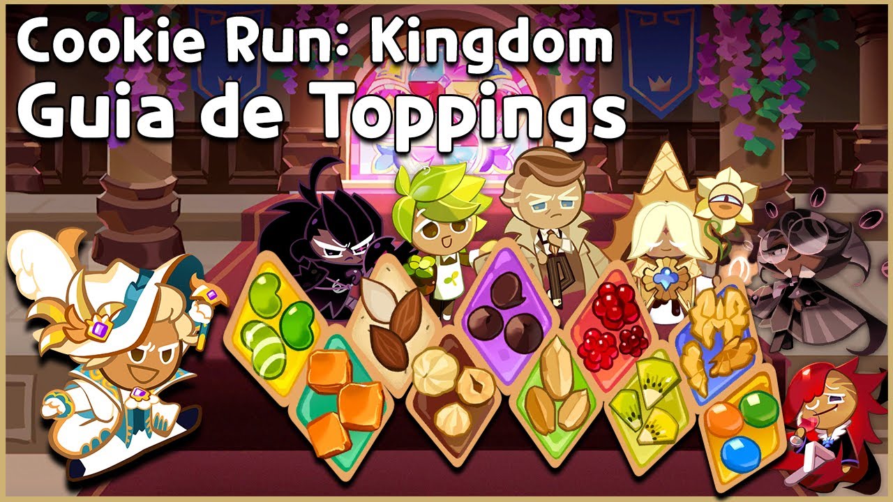 Cookie Run: Kingdom - Guia de Toppings - YouTube
