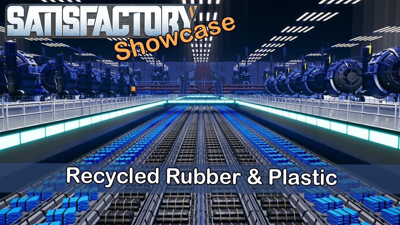 Satisfactory update 6 - Showcase: Recycled Rubber & Plastic - YouTube