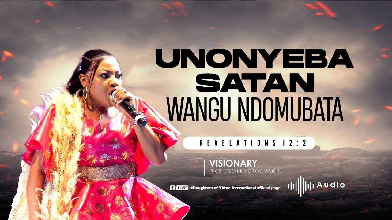 Unonyepa Satan Wangu Ndinomubata - PROPHETESS MEMORY MATIMBIRE (AUDIO ...