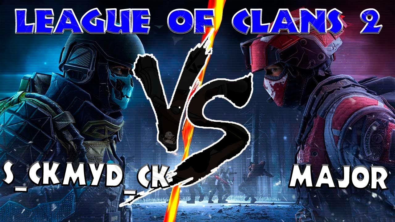 #Warface League of Clans 2 | Major vs S_ckMyD_ck | - YouTube