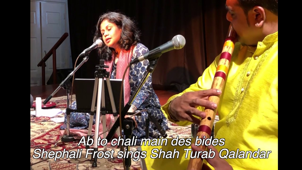 Shephali Frost sings 'Ab to chali main', a poem by Shah Turab Qalandar ...