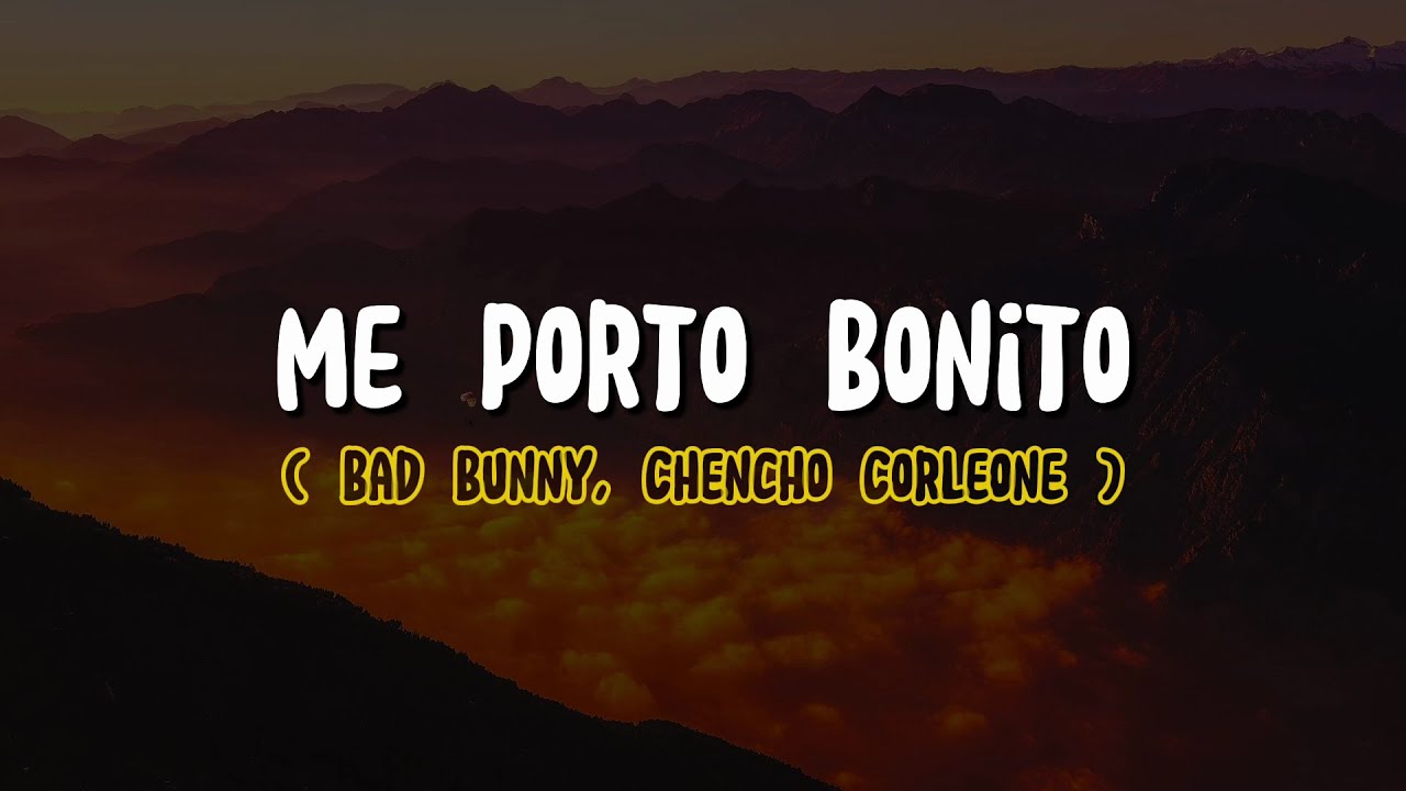 Bad Bunny, Chencho Corleone - Me Porto Bonito (Lyrics) - YouTube