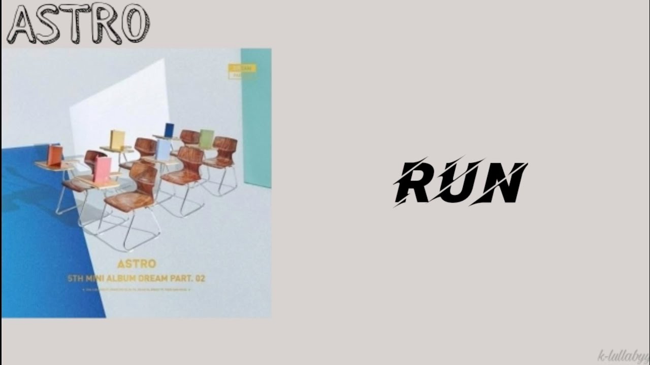 Astro(아스트로)-Run Easy Lyrics - YouTube
