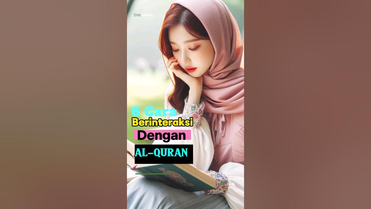 6 Cara Berinteraksi dengan Al-Quran - YouTube