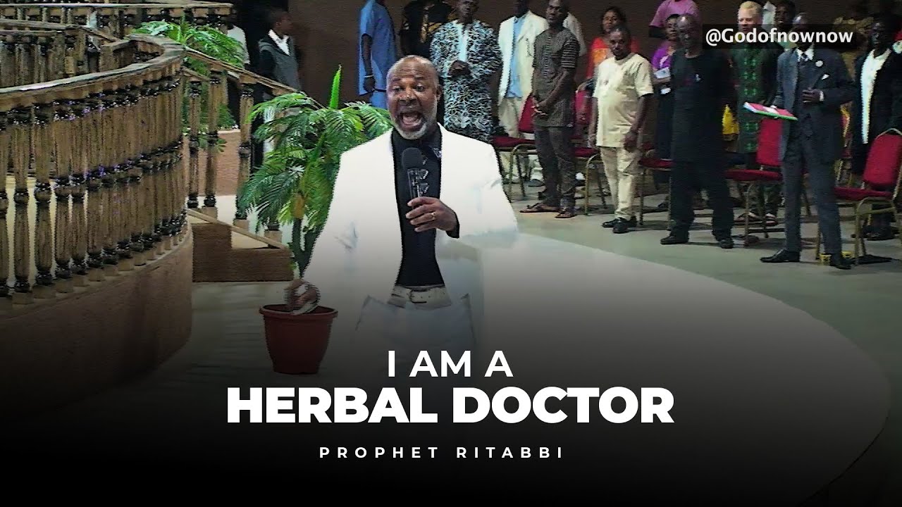 I AM A HERBAL DOCTOR, Prophet Ritabbi tells his Congregation - YouTube