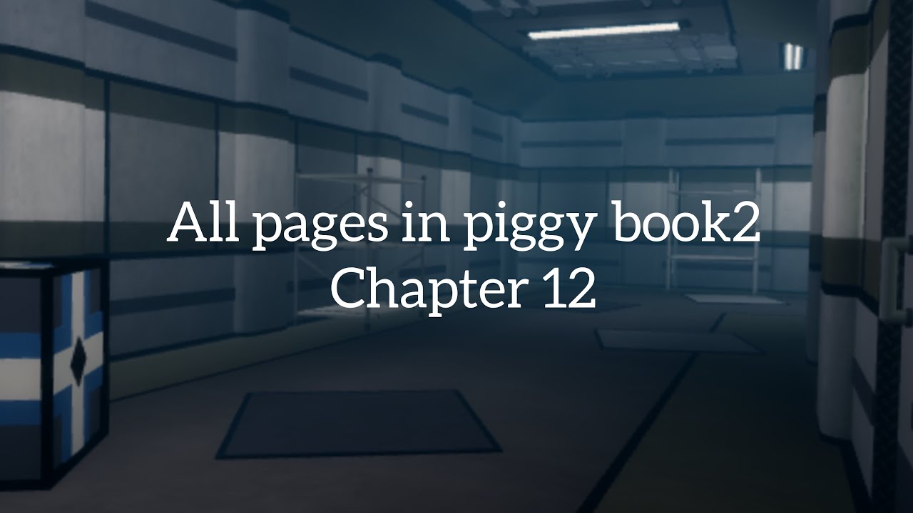 All pages in piggy book 2 chapter 12 ( roblox piggy ) - YouTube