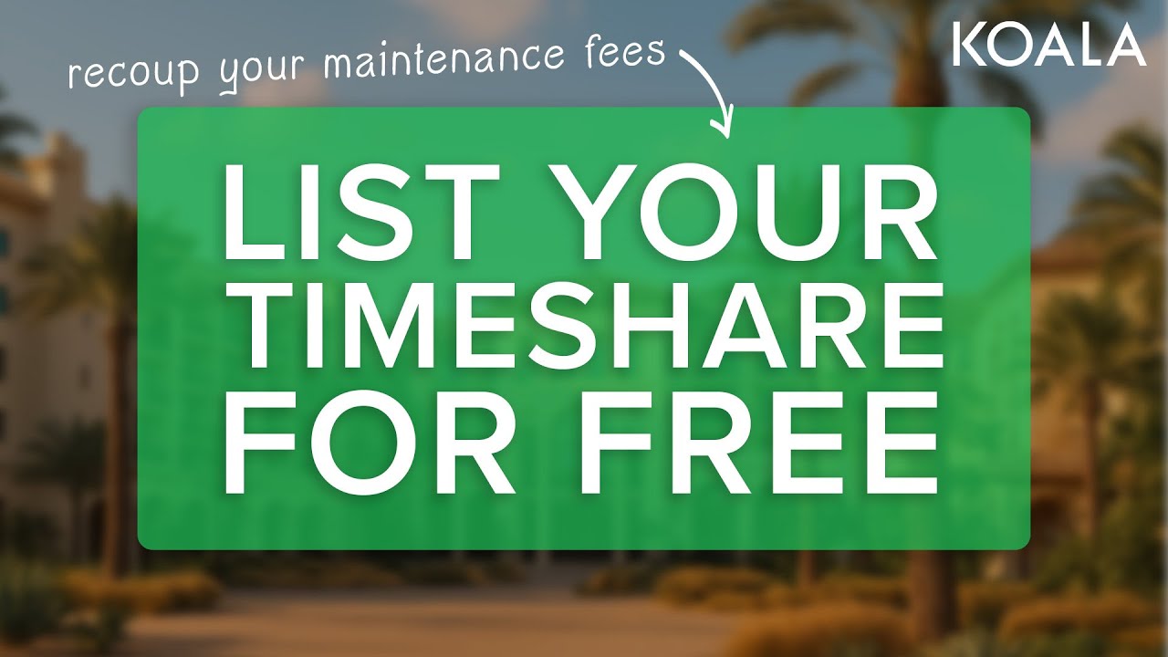 How to Rent Out Your Timeshare for FREE on Koala (Step-by-Step Tutorial ...