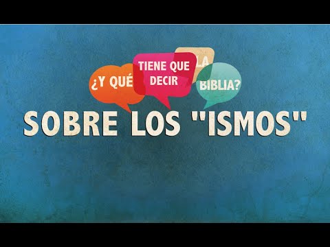 Qué tiene que decir la biblia de los ISMOS? - YouTube