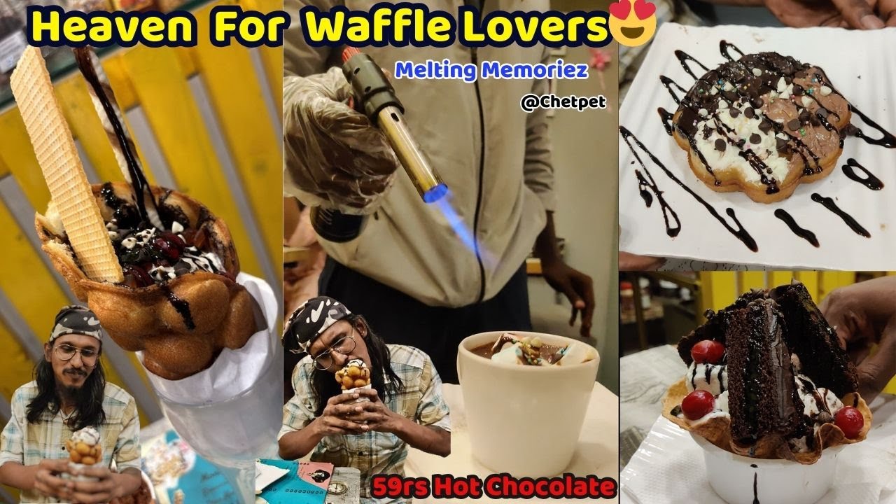 Heaven For Waffle Lovers | Melting Memoriez at Chetpet | 59rs Hot Chocolate | Japanese street ...