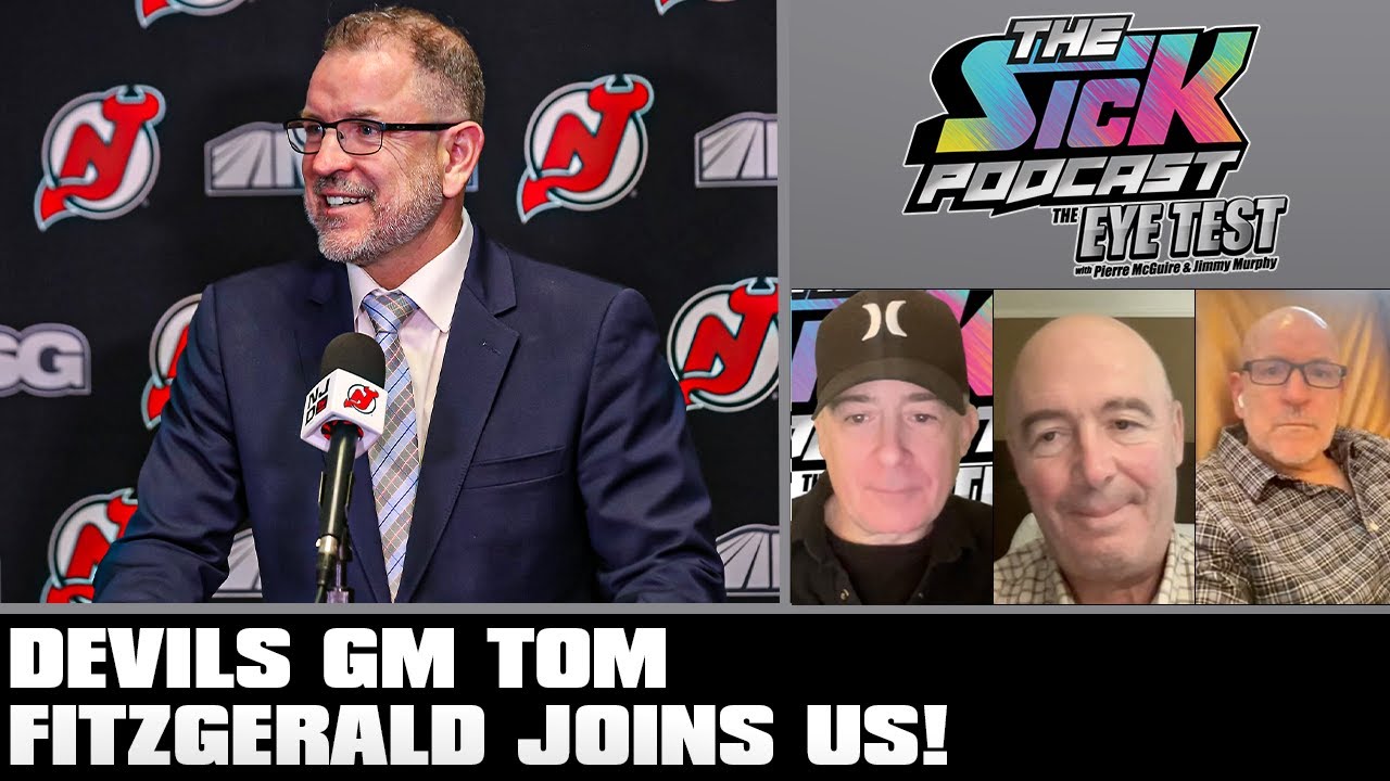 NJ Devil GM Tom Fitzgerald Joins Us! | The Sick Podcast - The Eye Test ...