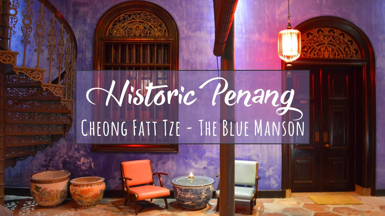 Penang | Cheong Fatt Tze The Blue Mansion Heritage Hotel | Malaysia ...