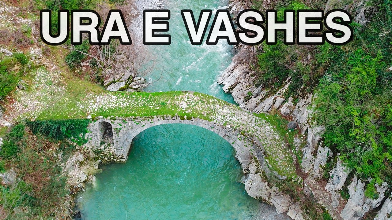 Ura e Vashës - Drone Video | Vlog #026 - YouTube