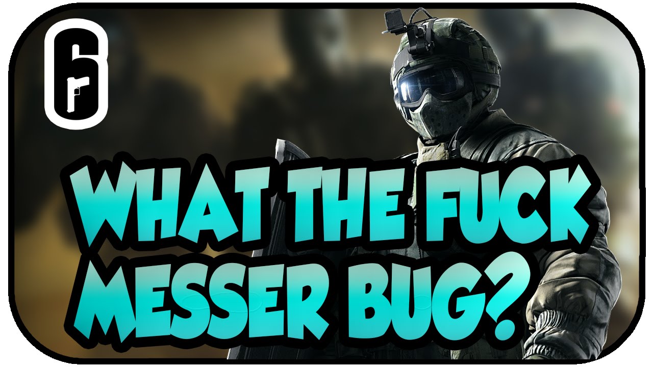 WTF MESSER BUG?! - Rainbow Six Siege #86 - Let's Play RBSS ...