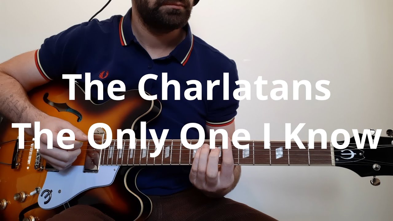 The Charlatans The Only One I Know Guitar Cover - YouTube