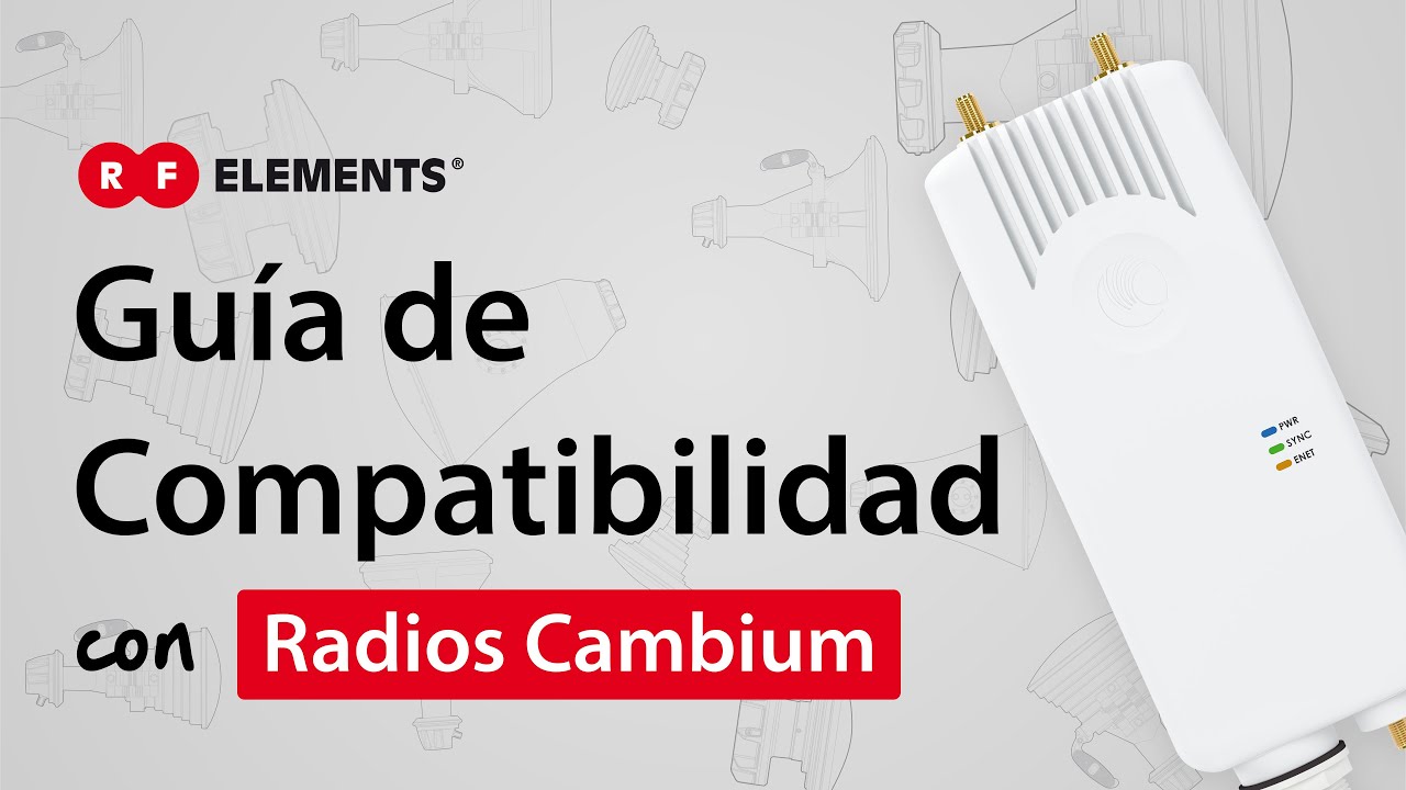 Guía de compatibilidad de RF elements con Cambium Networks - YouTube