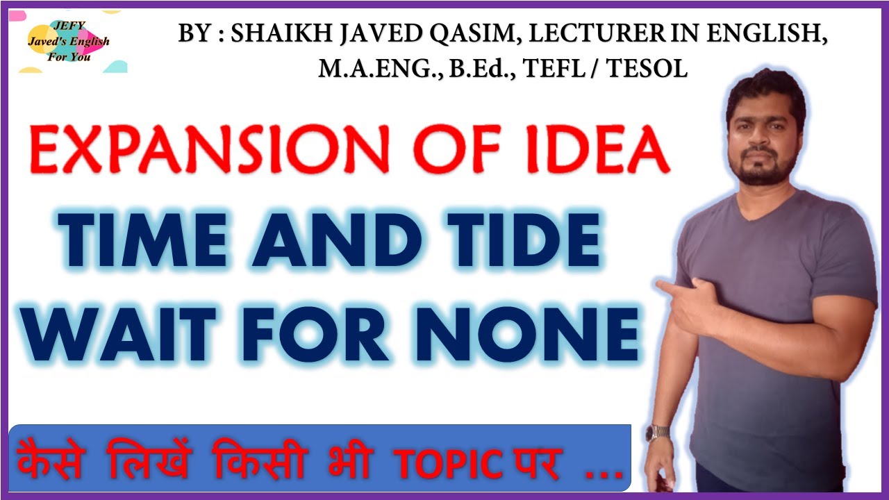 Expansion of Idea | Time and Tide Wait for None | 12th Class ...