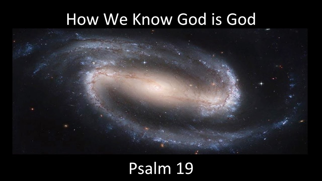 How We Know God is God (Psalm 19) - YouTube