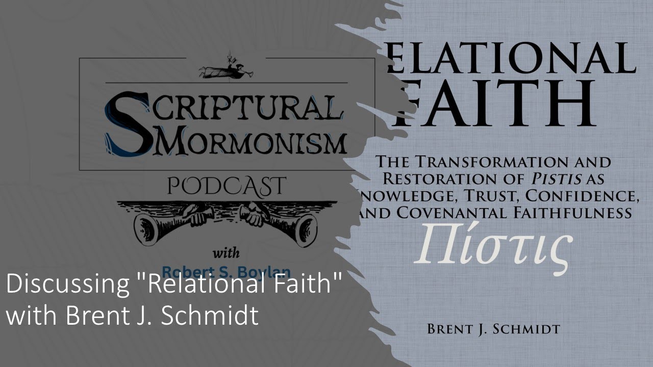Episode 34: Discussing "Relational Faith" with Brent J. Schmidt - YouTube