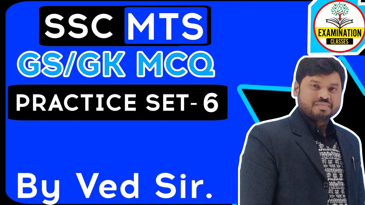 SSC MTS | GS/GK MCQ | PRECTICE SET - 6 | By Ved Sir. - YouTube