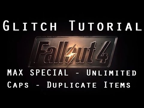 Fallout 4 - MAX SPECIAL Points & Unlimited Items / Caps Glitch Tutorial ...