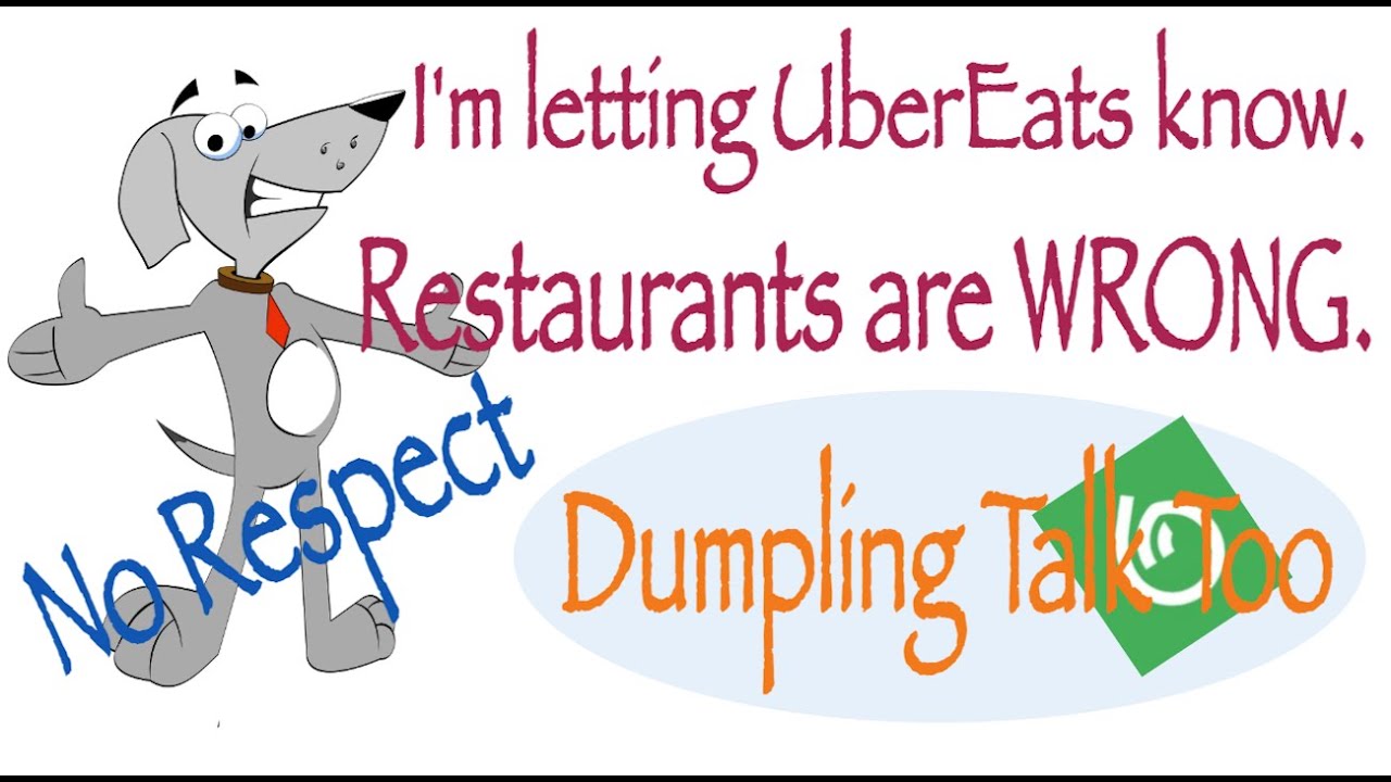UberEats - I Reported Bad Restaurants = Dumpling Talk Too - YouTube