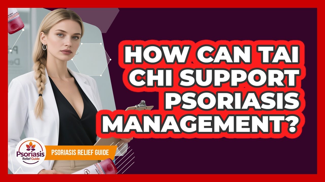 How Can Tai Chi Support Psoriasis Management? - YouTube