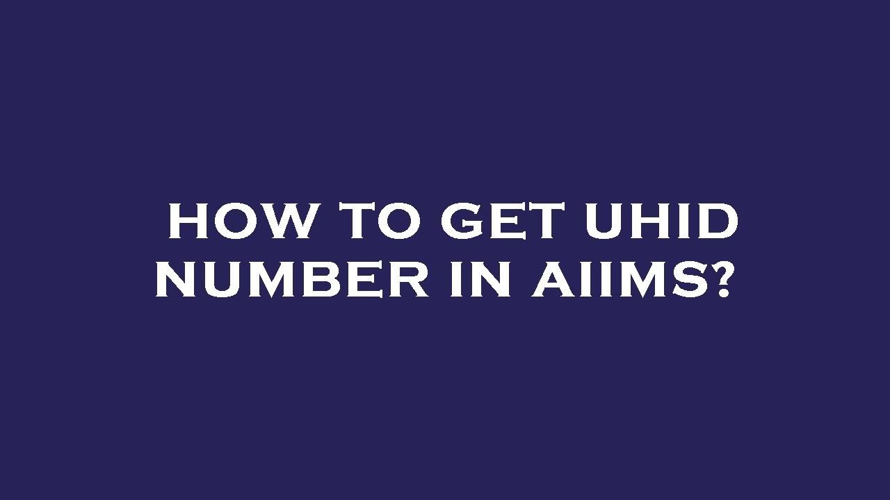 How to get uhid number in aiims? - YouTube