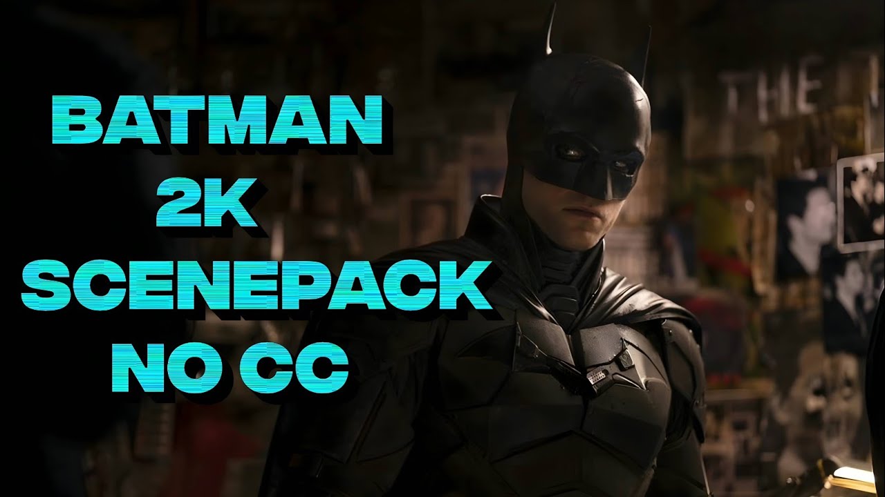 BATMAN | 2K 60 FPS SCENEPACK | TWIXTOR - YouTube