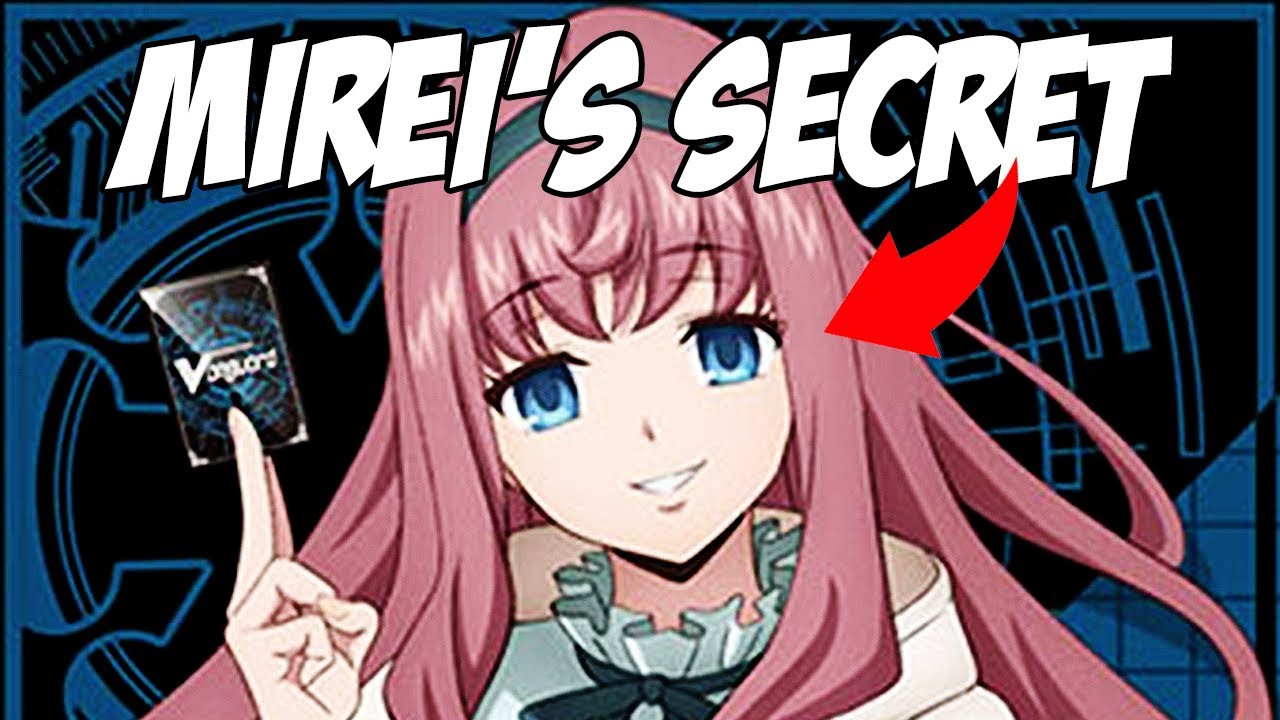 What Bushiroad Isn't Telling about Mirei | Cardfight!! Vanguard ...