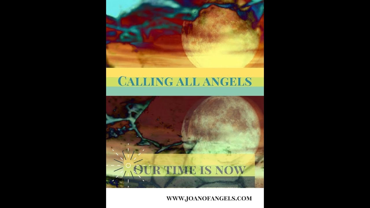 Calling All Angels Super healing energy techniques with Joan of Angels ...
