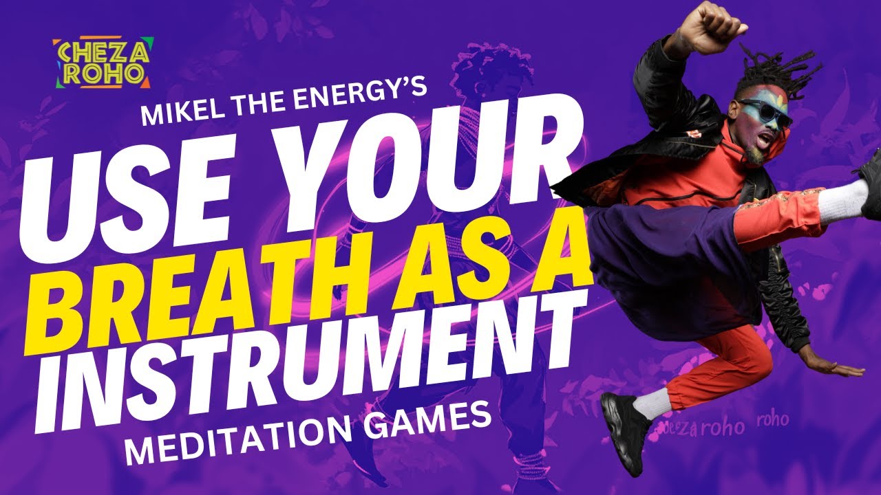 Using your Breath as an Instrument #ChezaRoho - YouTube