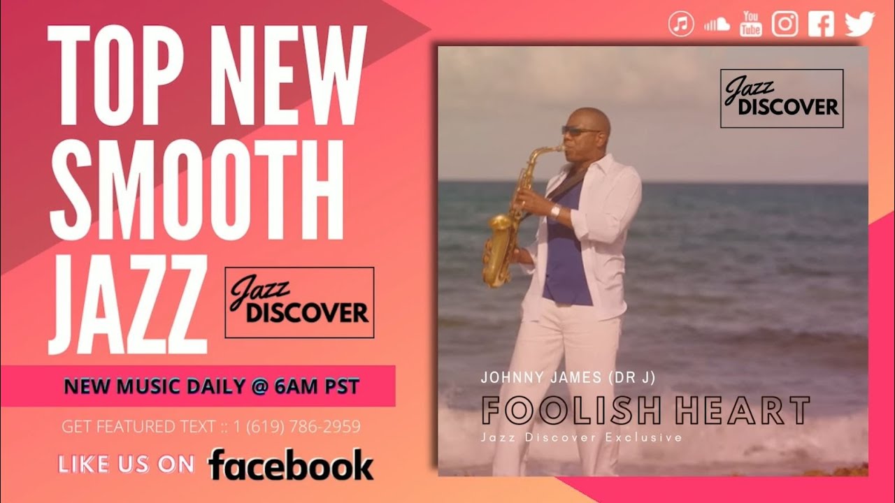 New Smooth Jazz: Johnny James (Dr J) - Foolish Heart (@johnnyjamesdrj ...