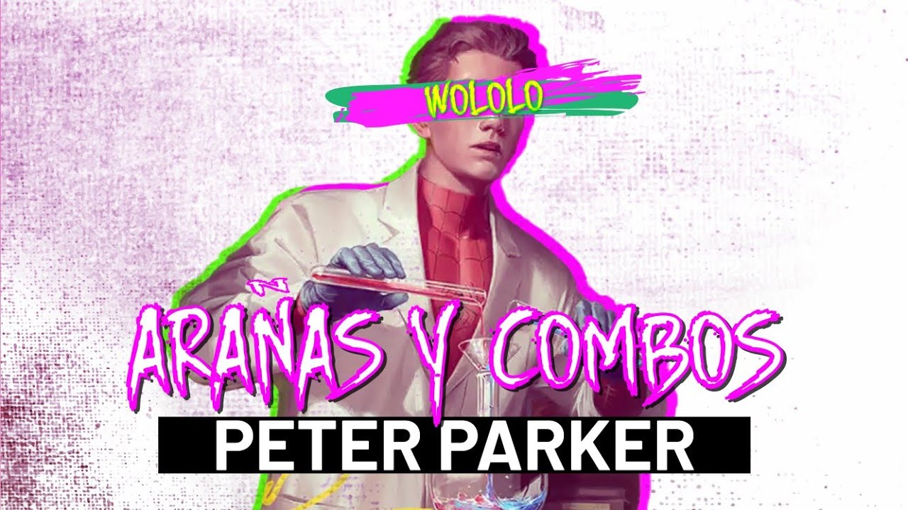 PETER PARKER COMMANDER COMBOS Y ARAÑAS - YouTube