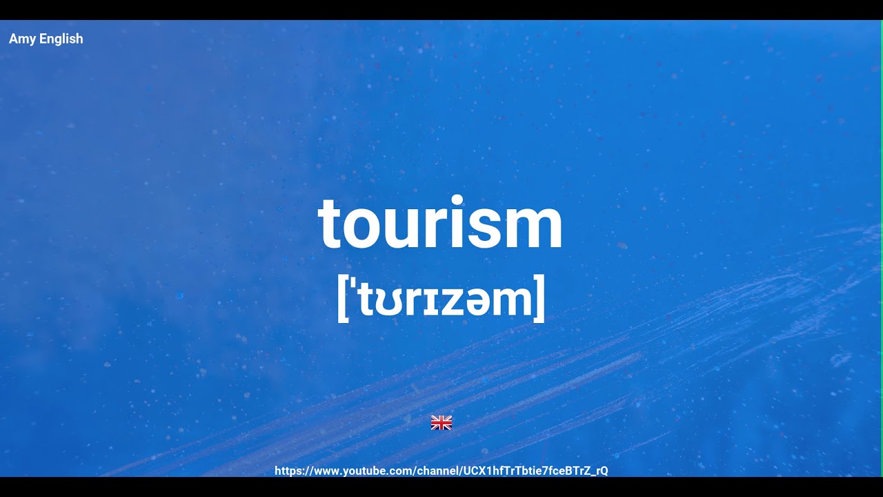 How To Pronounce Tourism - YouTube