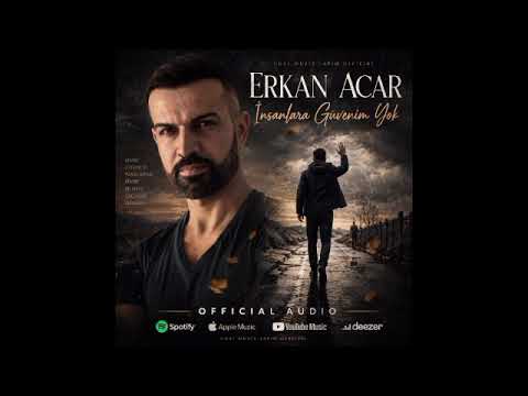 Erkan Acar ( İnsanlara Güvenim Yok ) ✓Official Video 