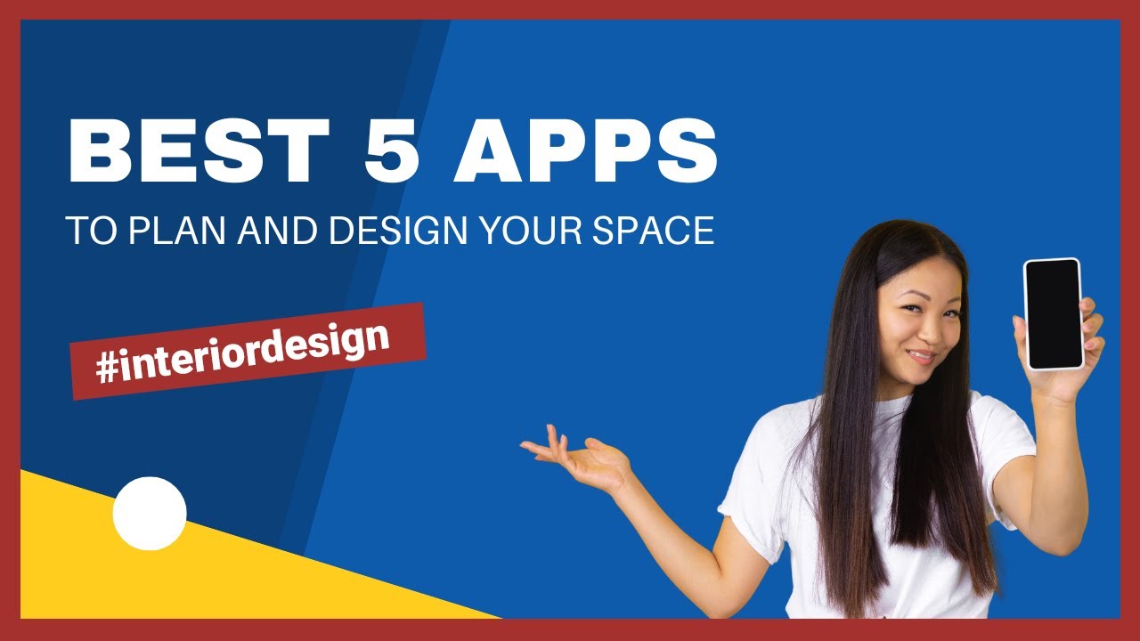 BEST 5 INTERIOR DESIGN APPS TO PLAN AND DESIGN YOUR SPACE - YouTube