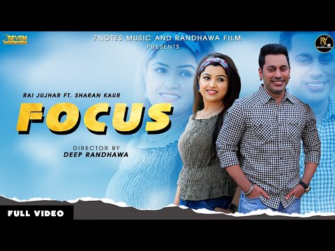Focus (Official_Video) |Rai Jujhar Ft Sharn Kaur | Latest Punjabi Song ...