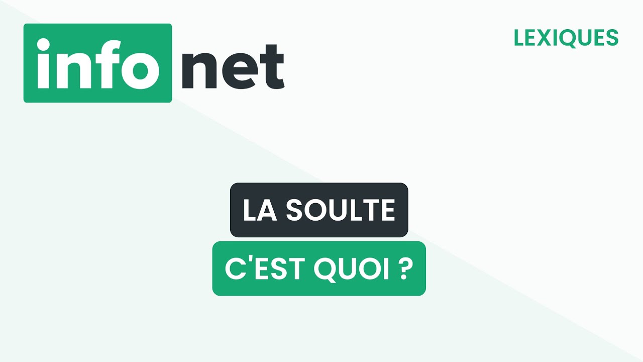 La soulte, c'est quoi ? (définition, aide, lexique, tuto, explication ...