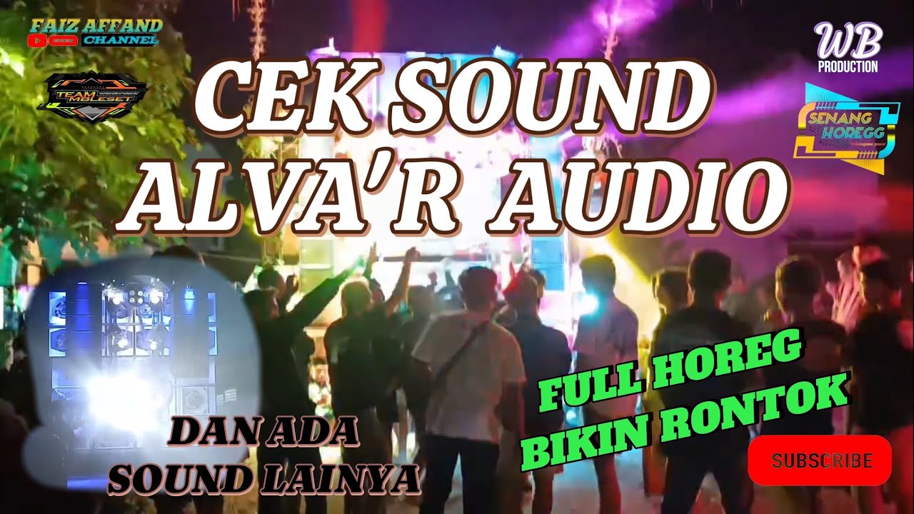 CEK SOUND ALVA'R AUDIO BIKIN RONTOK ! DAN ADA SOUND LAINYA - YouTube