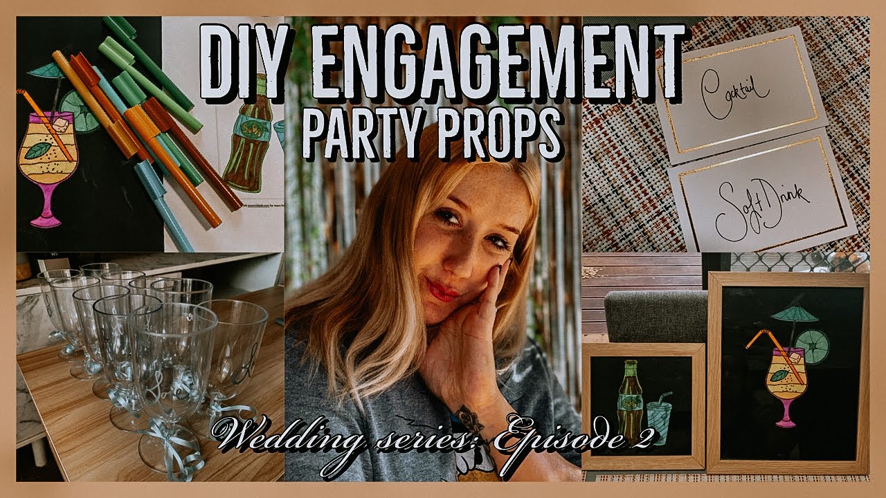 DIY ENGAGEMENT PARTY PROPS | wedding series. Episode: 2 🤎💍🥳 - YouTube